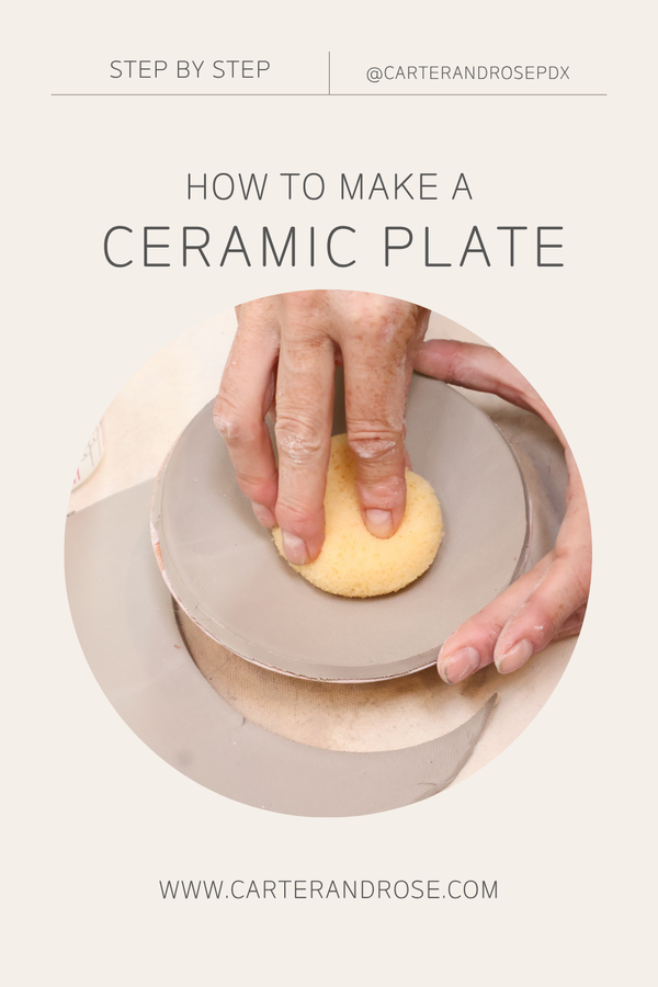 How to Make a Ceramic Plate - Carter + Rose